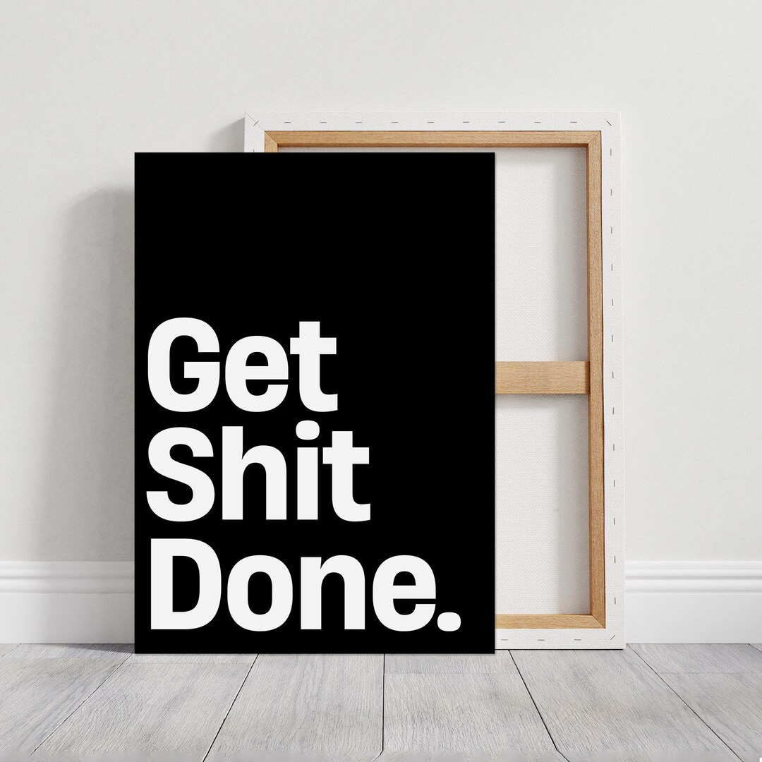 Get Shit Done Poster Motivational Quotes Canvas for Office Decor ...