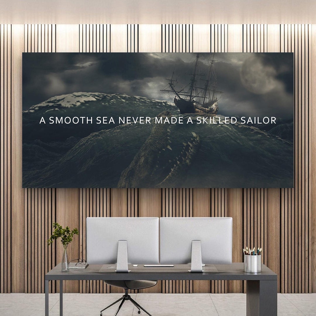 A Smooth Sea Never Made A Skilled Sailor Wall Art Inspirational Quotes ...