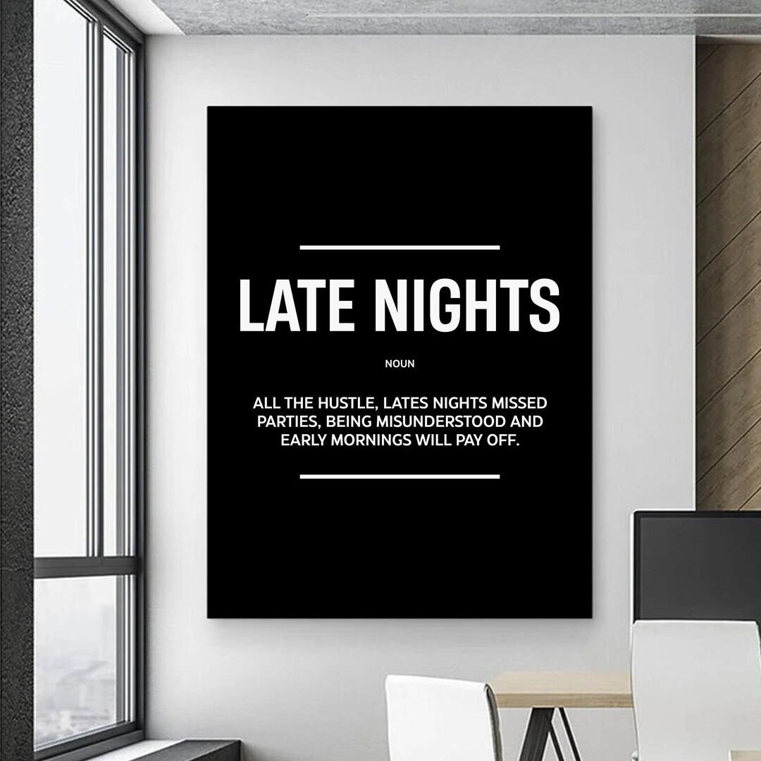 Late Nights Motivational Wall Art Minimalist Office Decor Entrepreneur ...