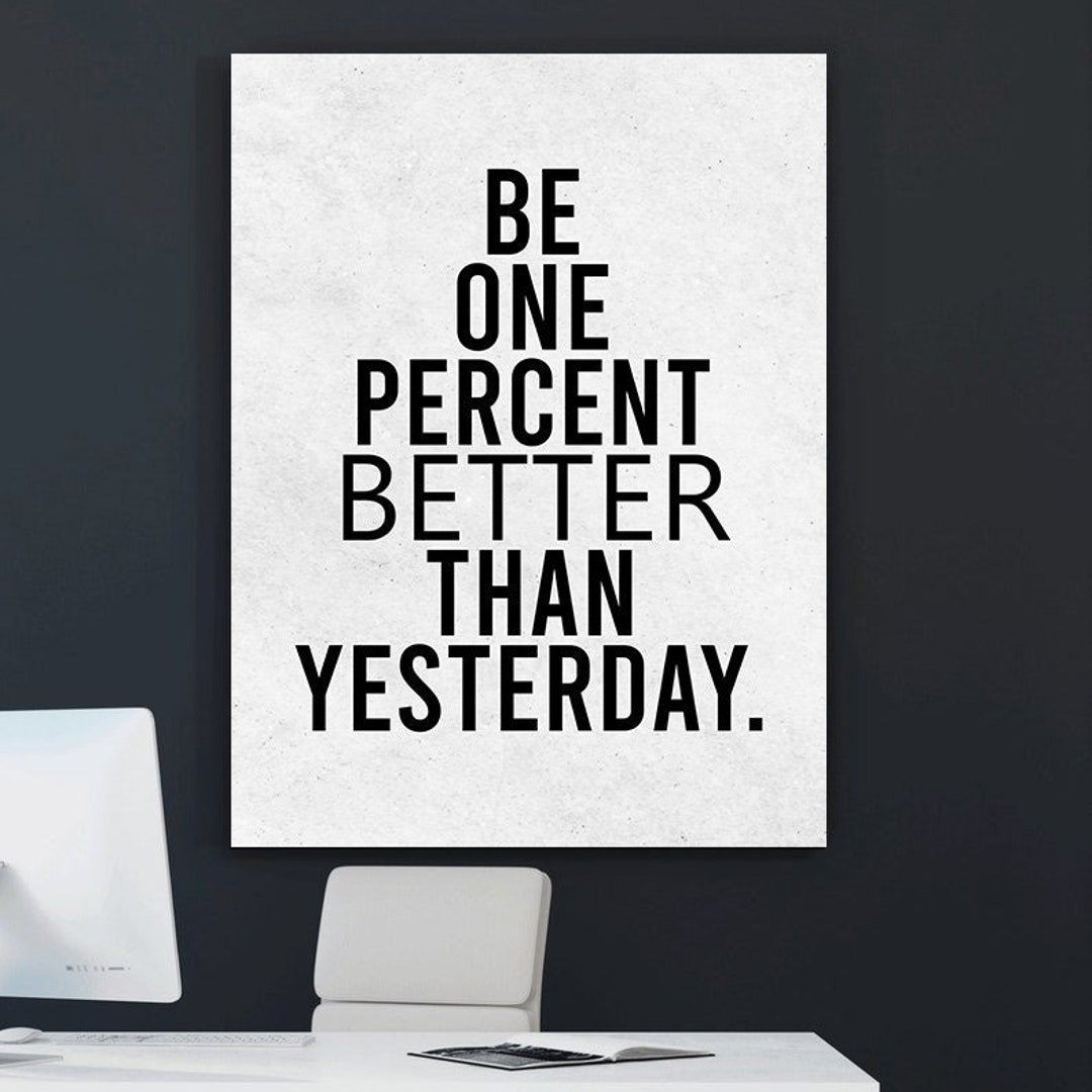 Be One Percent Better Motivational Quote Entrepreneur Wall Art Modern ...