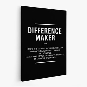 Difference Maker Motivational Quote Wall Art Black White Definition ...