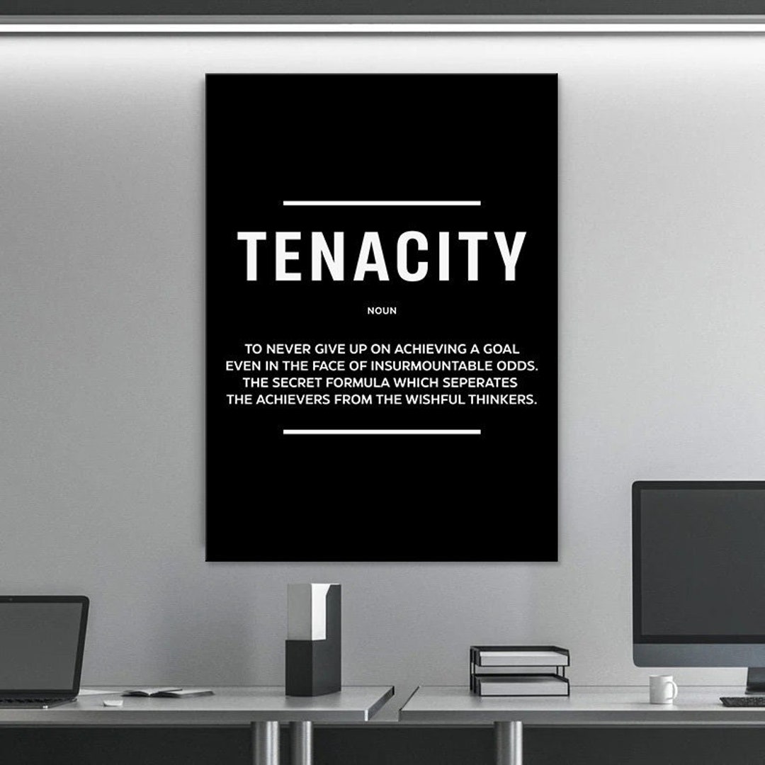 Tenacity Motivational Wall Art Goal Achievers Home Office Decor Success ...