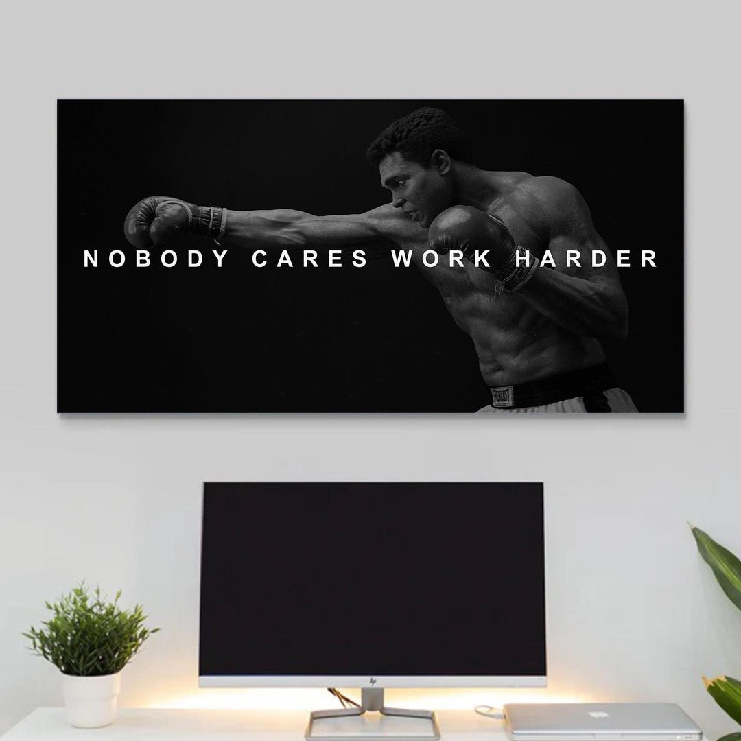 Muhammad Ali Poster Nobody Cares Work Harder Wall Art Home Gym Art ...