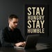 Stay Hungry Poster Motivational Canvas for Office Decor Stay Humble ...