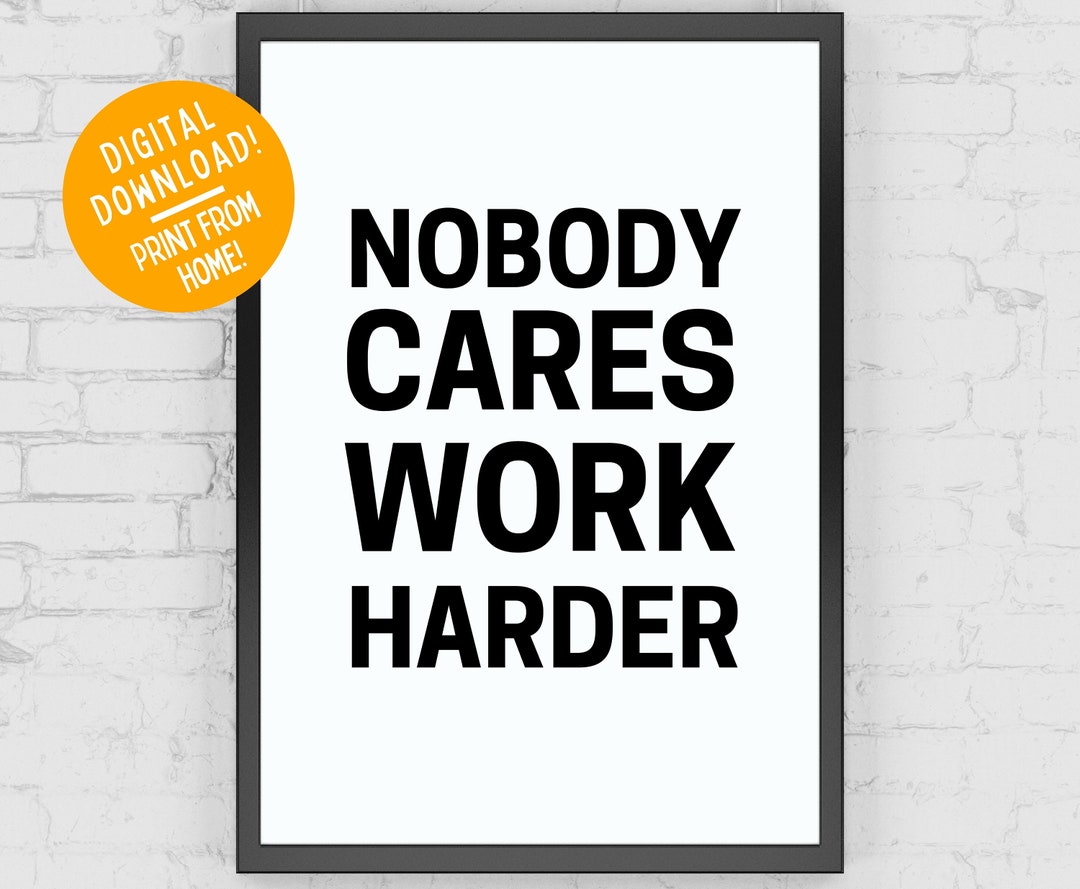Nobody Cares Work Harder, Motivational Poster, Gym Poster, Home Gym ...
