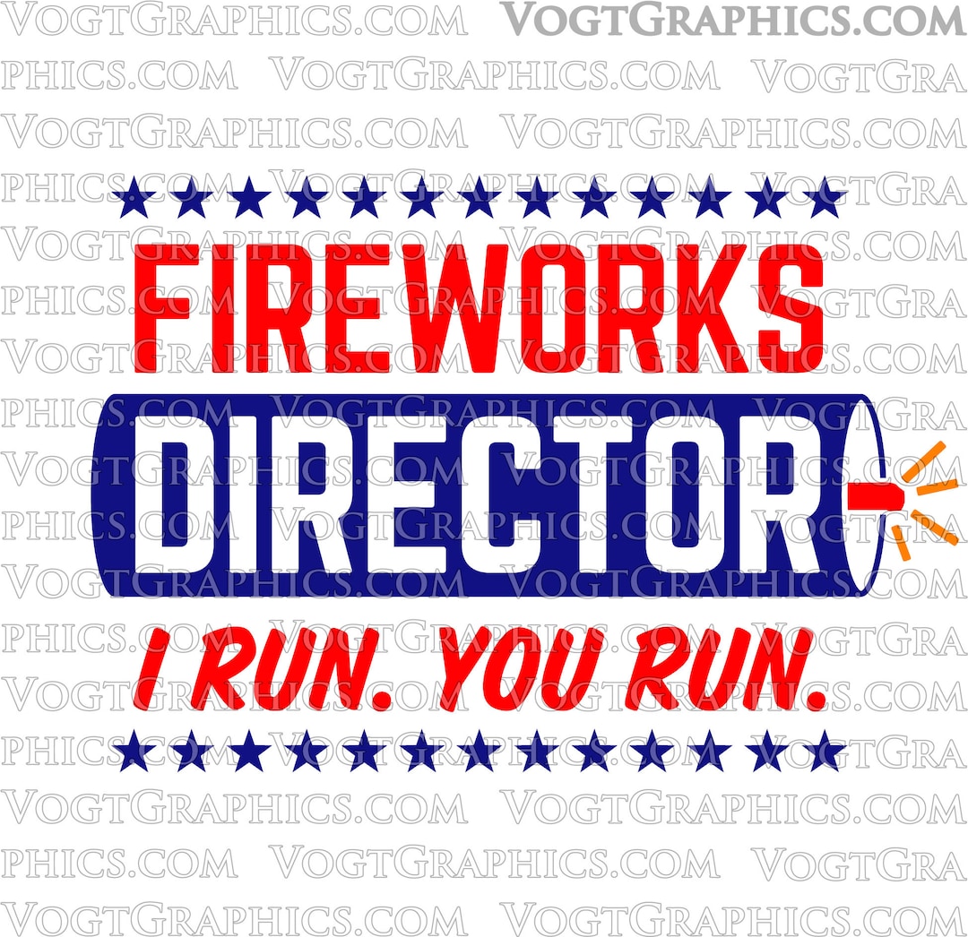Fireworks Director SVG | PNG - 4th of July Graphic - Etsy