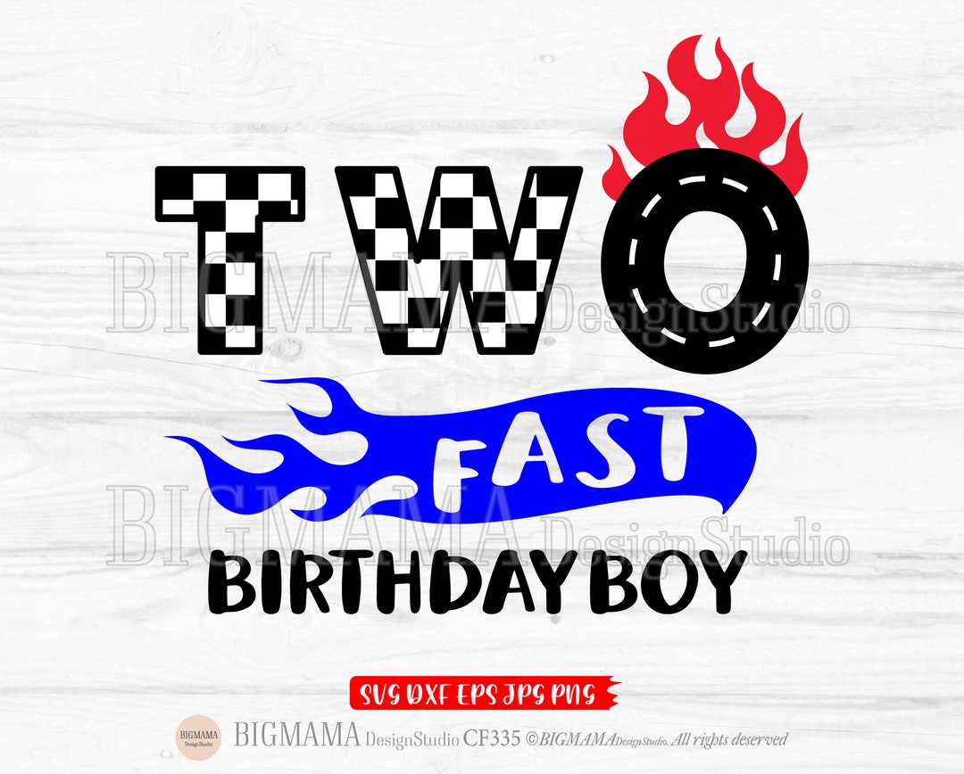 Two Fast Birthday Boy Svg,racing Car Svg,png,race,retro,kids,dxf,cut ...
