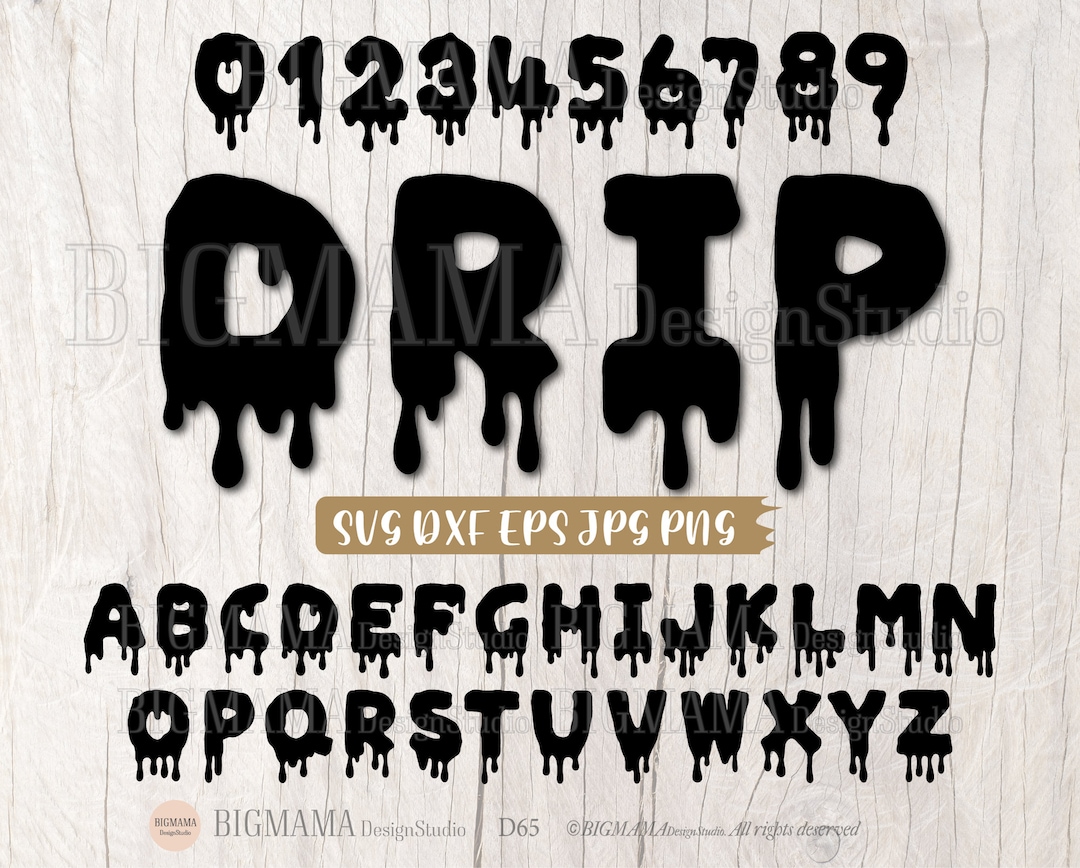 Dripping Alphabet Svg,numbers,letters,drip,bundle,birthday,spooky,png ...