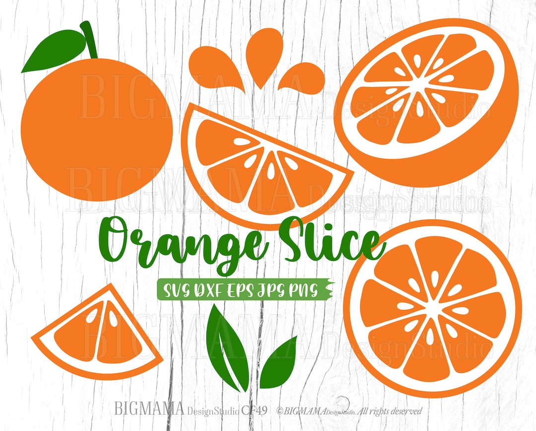 Orange Slice Svg,fruits Dxf,fruit Svg,furit Cut File,orange Cut,summer ...
