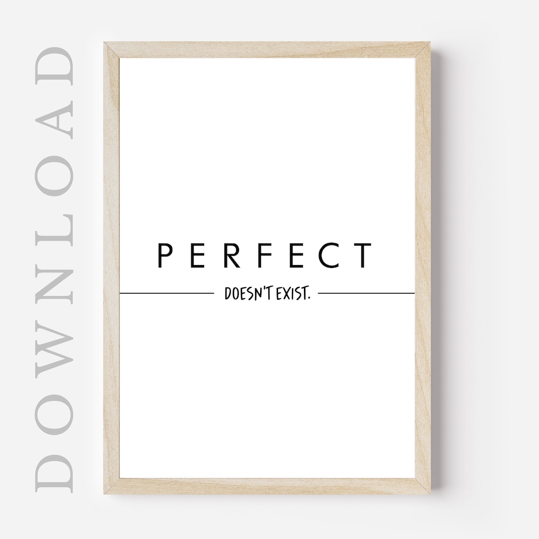 Perfect Doesn't Exist Poster Download, Printable Wall Art, Printable ...