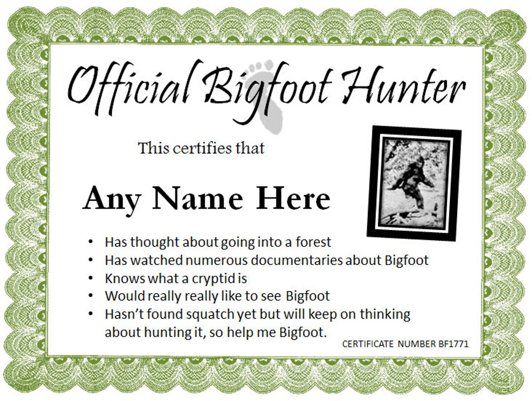 Official Bigfoot Hunter Certificate. for the Bigfoot Lover in Your Life ...