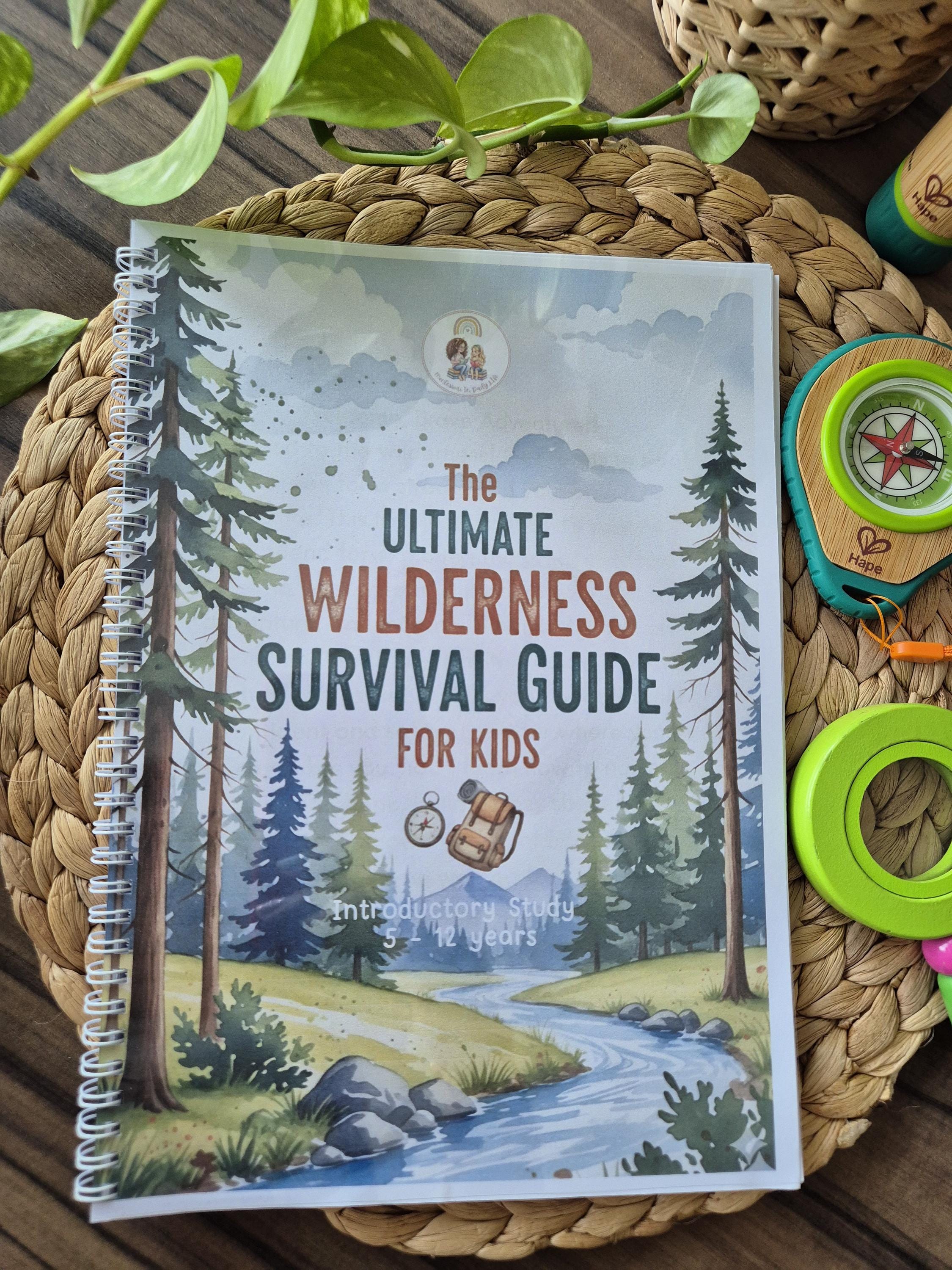 The Ultimate Wilderness Survival - Hands-on Guide for Kids 5 - 12 Years ...