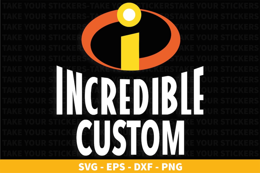 Custom Incredible, the Incredibles SVG, Incredible Logo Svg, the ...