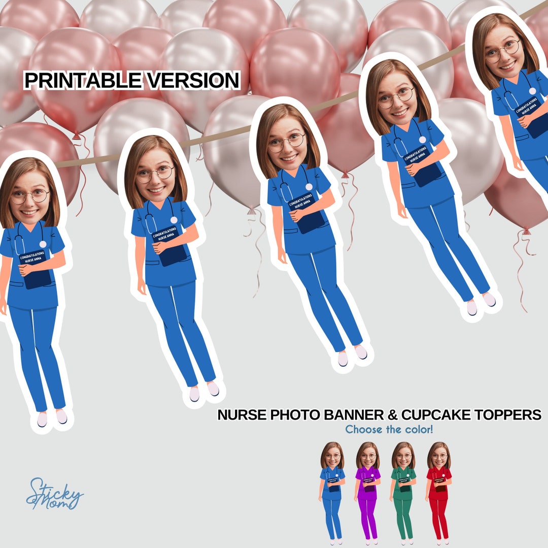 Printable Nurse Graduation Party Decor | Nurse Face Photo Banner ...