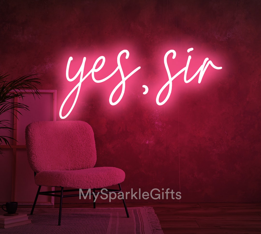 Yes Sir Neon Sign Custom LED Neon Light Sign for Wall Decor - Etsy