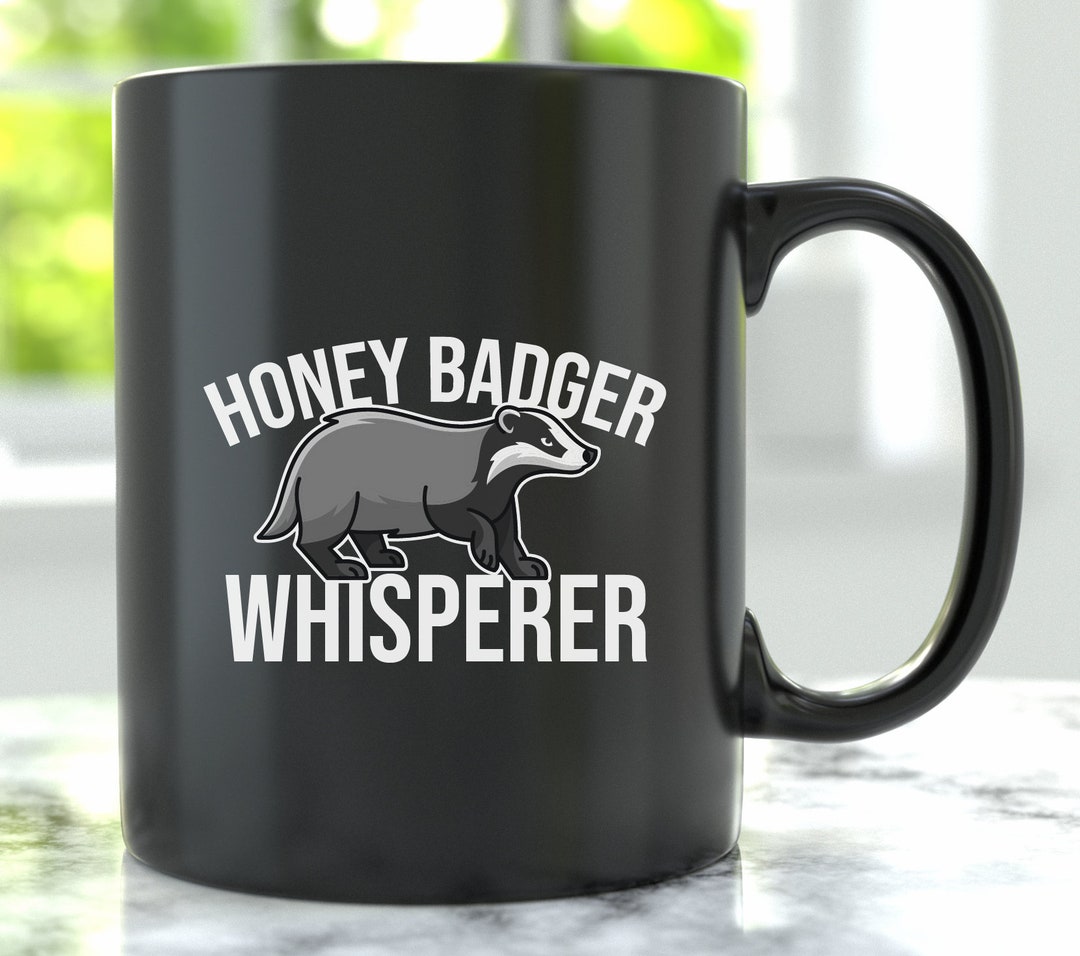 Honey Badger Whisperer Funny Badger Mug, Animal Tumbler, Honey Badger ...