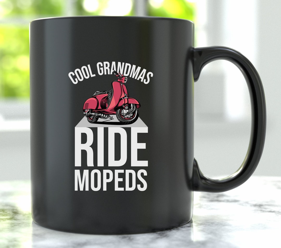 Cool Grandmas Ride Mopeds Funny Scooter Mug, Motorcycle Tumbler, Moped ...