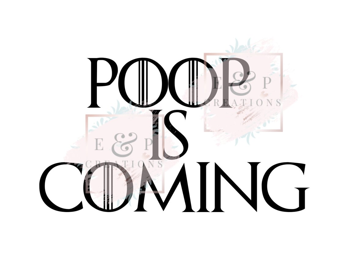 Poop is Coming, Game of Thrones Baby Funny SVG and PNG File, Cricut ...