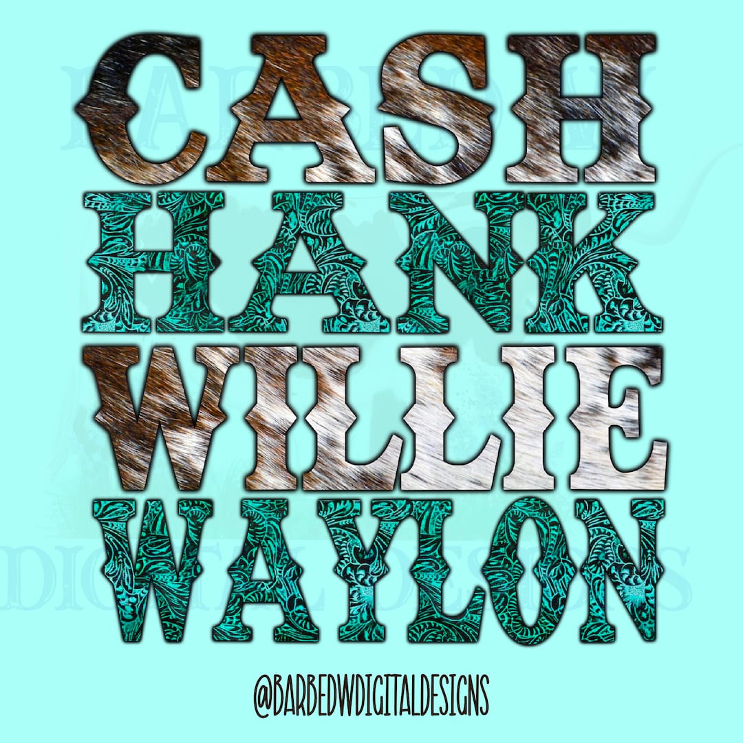 Cash Hank Willie Waylon Png, Cowhide Png, Turquoise Png, Country ...
