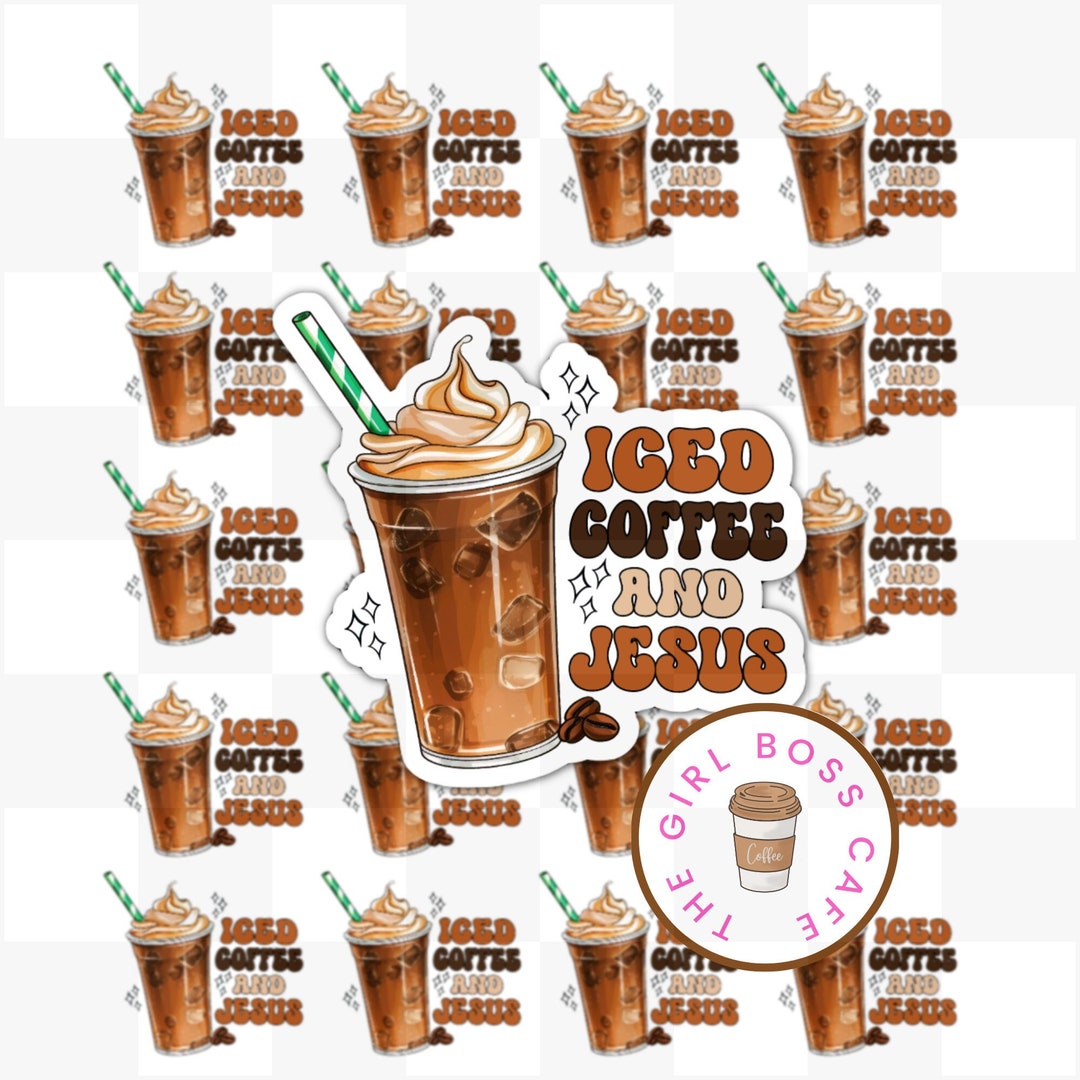 Iced Coffee and Jesus Stickers, Kiss Cut Stickers, Small Business ...