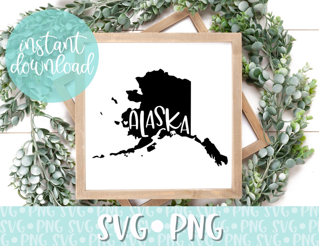 Alaska SVG State Svg Cut File Alaska Digital File for - Etsy