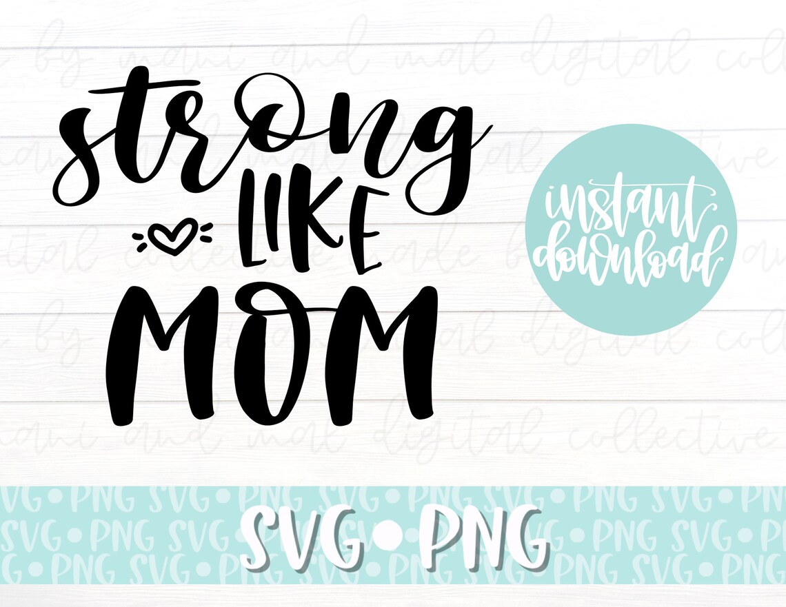 Strong Like Mom SVG Kids Svg SVG Cut File Digital File | Etsy