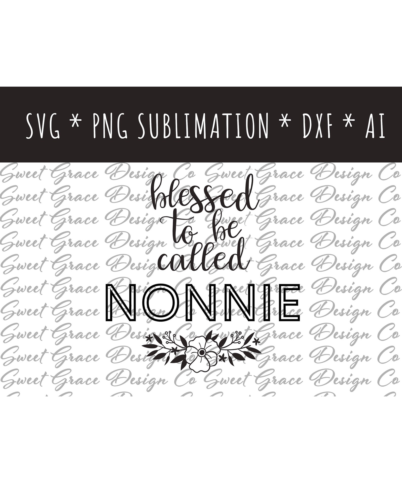 Nonnie SVG Blessed to Be Called Nonnie SVG Nonnie Cut Files - Etsy