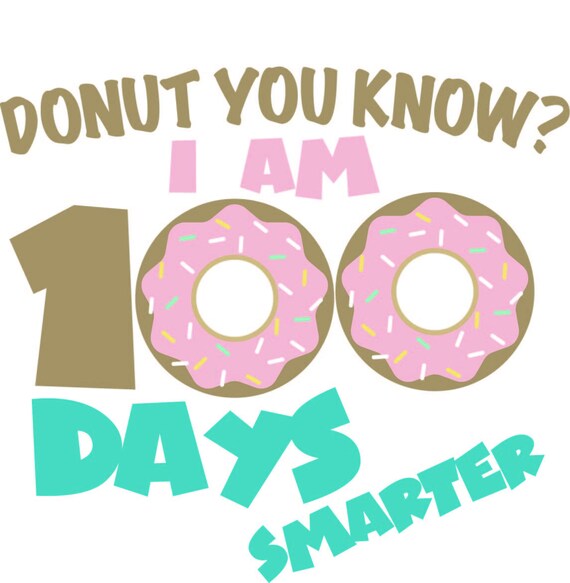 100 Day SVG 100 Days Donut You Know I'm 100 Days | Etsy