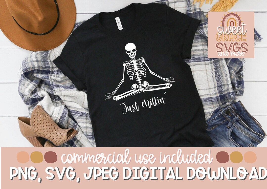 Just Chillin Svg, Skeleton Cut Files, Halloween Shirt Design ...