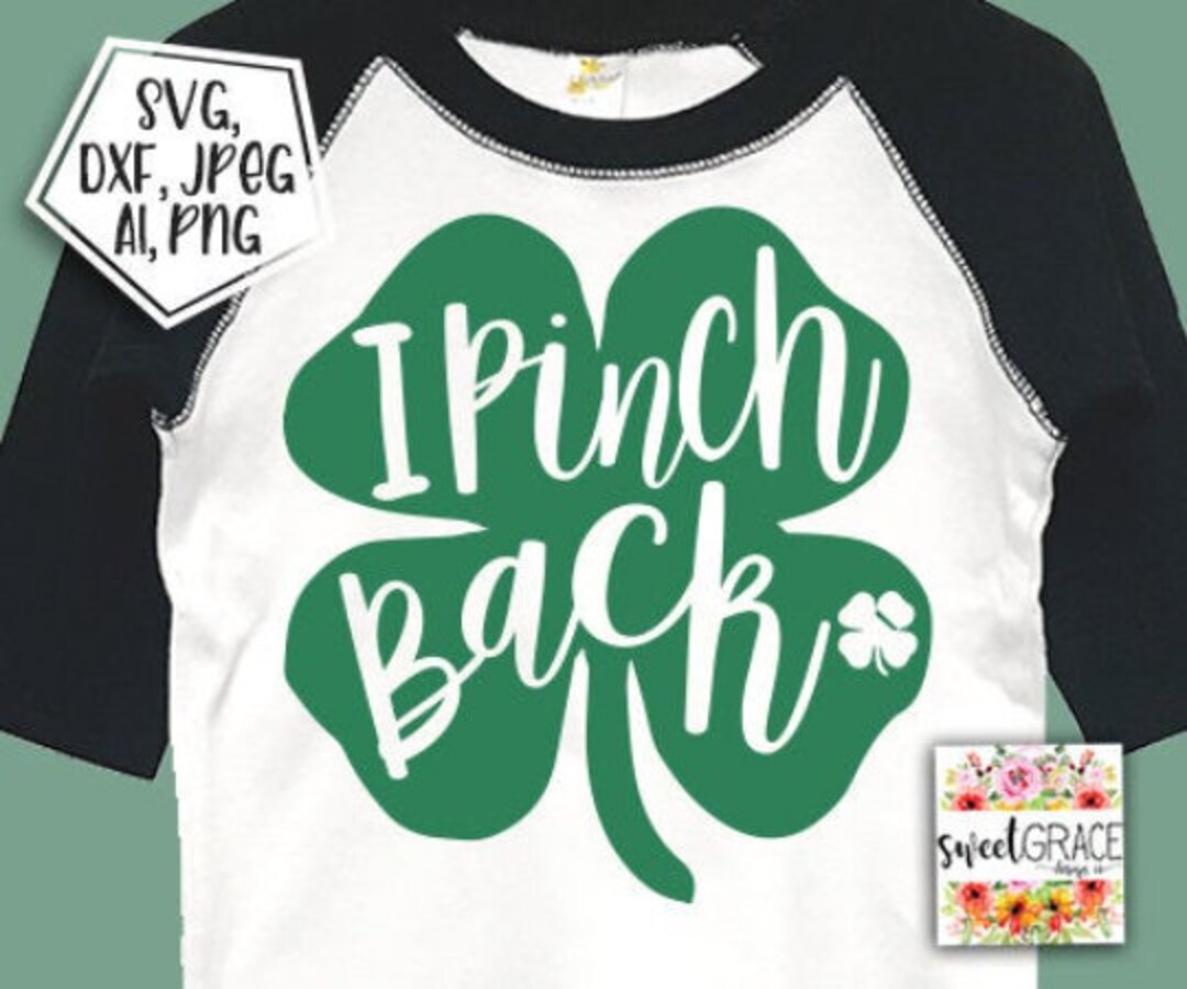 St. Patricks Day SVG, I Pinch Back SVG, Funny St Patricks Day, Design ...
