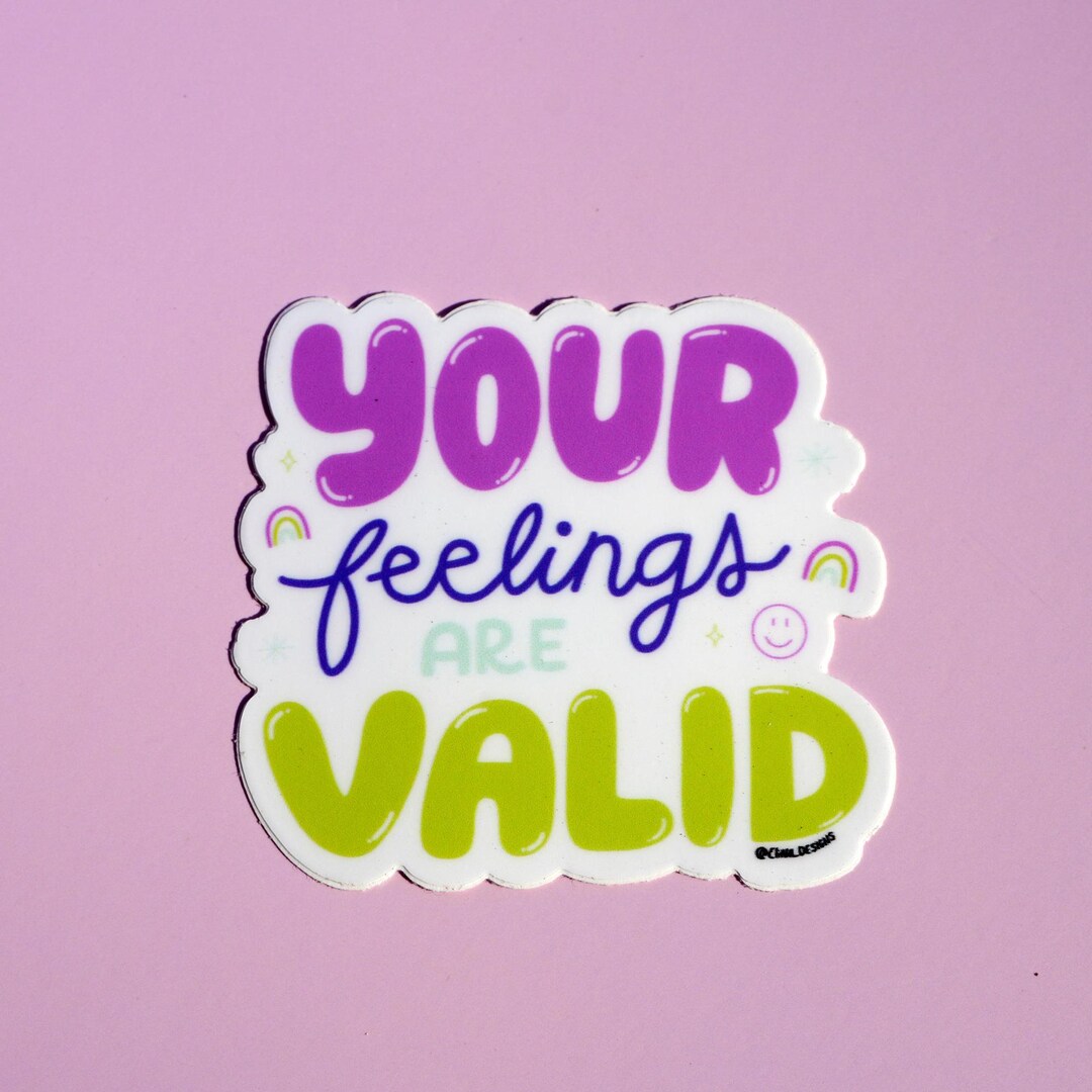Your Feelings Are Valid Sticker | Motivational Matte Laptop Decal - Etsy