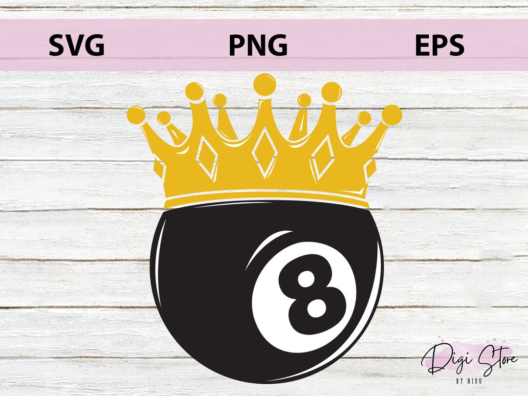 8 Ball Svg | 8 Ball King Svg | Billiard Svg | Cricut Cut File | 8 Ball ...