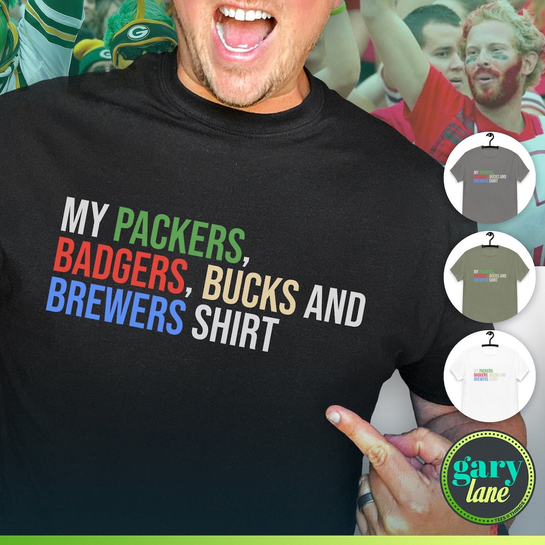 Green Bay Packers, Badgers, Milwaukee Bucks and Brewers Shirt, Present ...