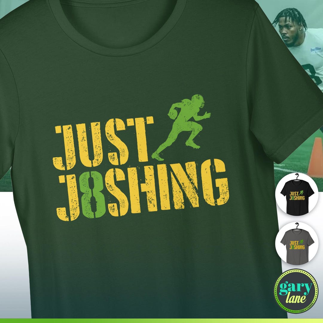Josh Jacobs Green Bay Running Back 8 T-shirt, Just Joshing Packers Fan ...