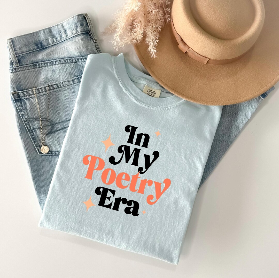 Comfort Colors in My Poetry Era T-shirt, Literary Gift, Poetry T-shirt ...