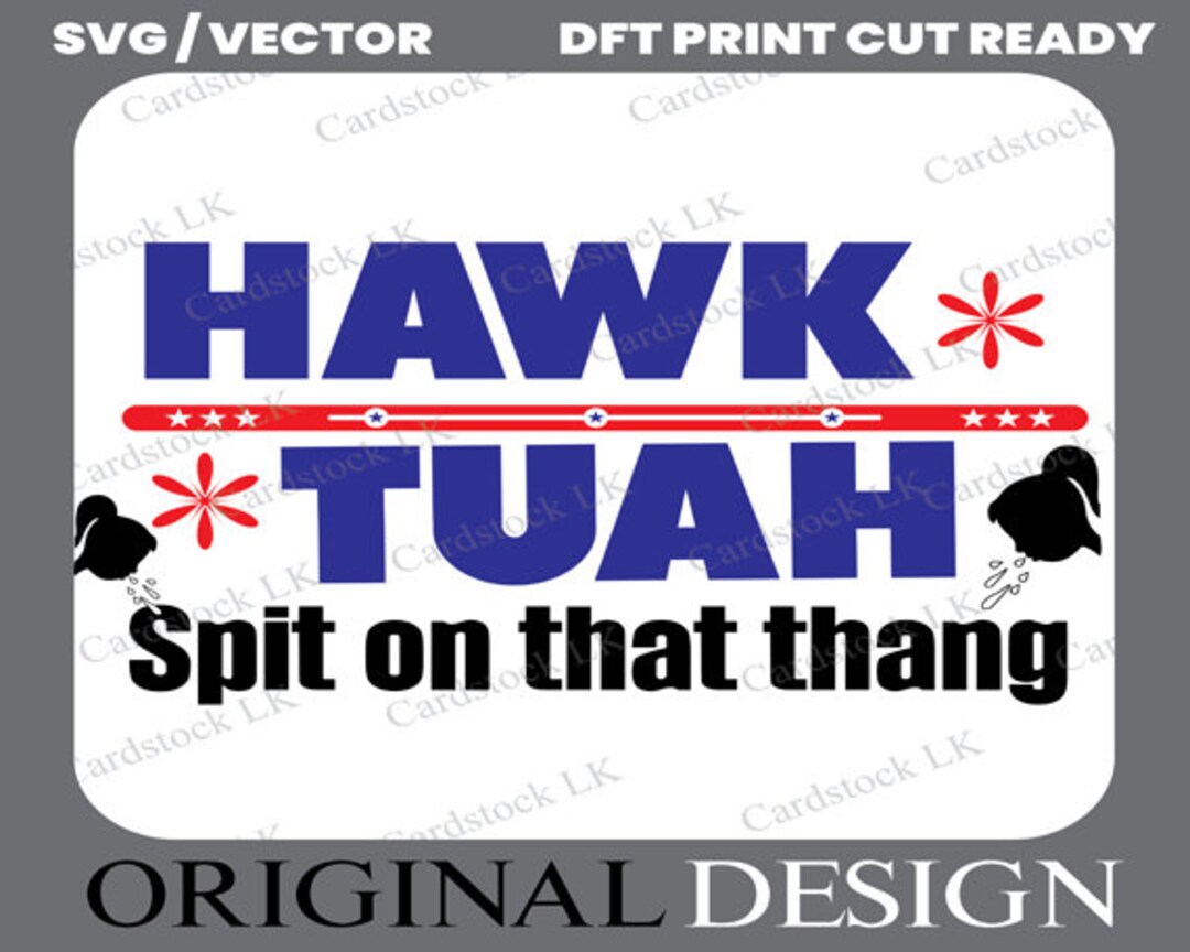 Hawk Tuah 2024: Spit on That Thang Viral Tiktok Meme 2 Designs Digital ...