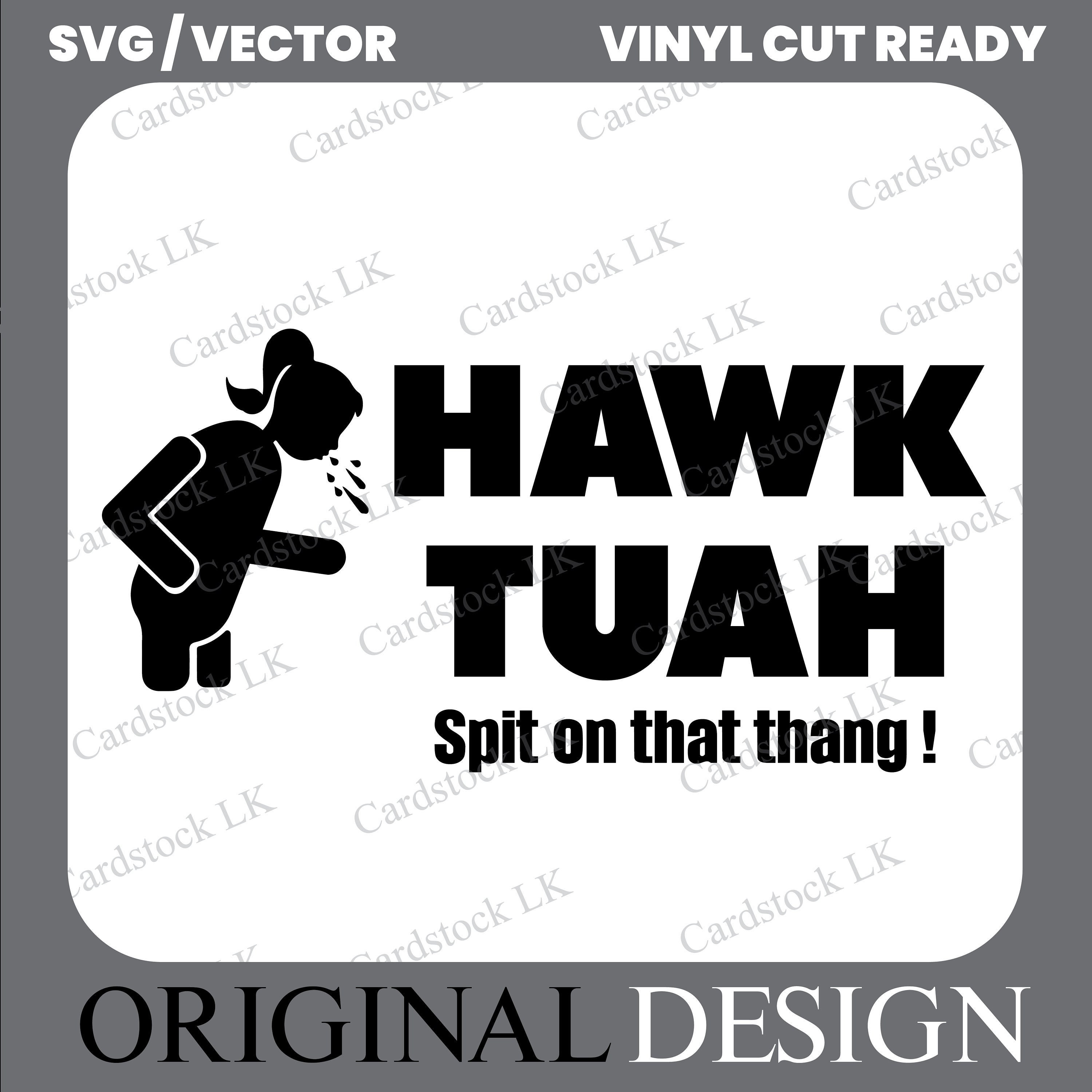 Hawk Tuah 2024: Spit on That Thang Viral Tiktok Meme 2 Designs Digital ...