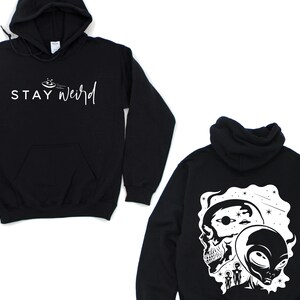 Alien Hoodie, UFO Hoodie, Stay Weird Hoodie, Space Hoodie, Hiking ...