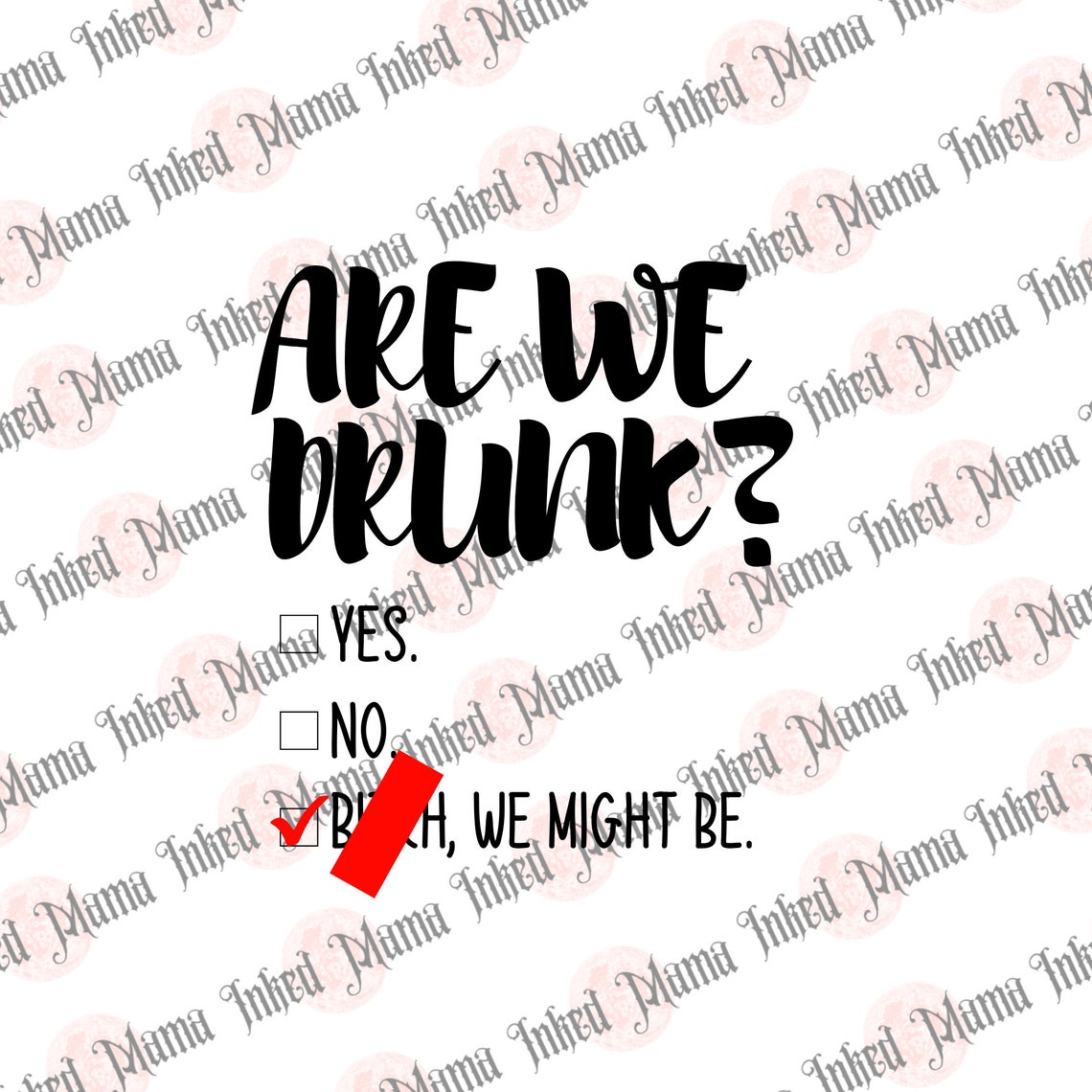 Are We Drunk SVG, PNG, Digital Download, Funny Drunk, Funny SVG, Svg ...