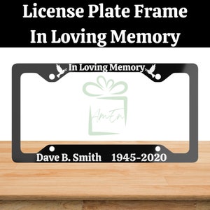 In Loving Memory License Plate Frame Car Decor, Personalized Memorial ...