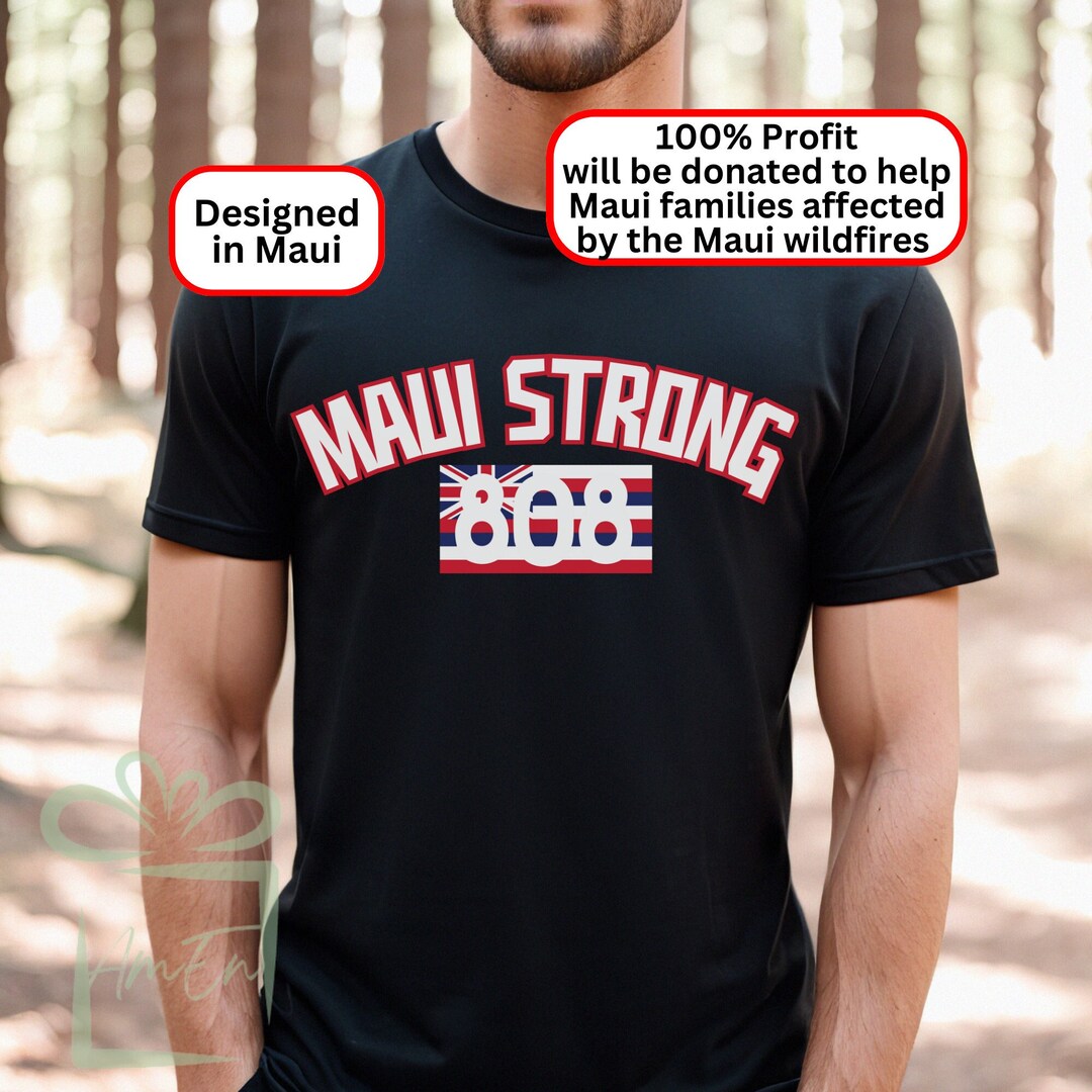Maui Strong Flag Shirt Support Maui Wildfire Charity Shirt - Etsy