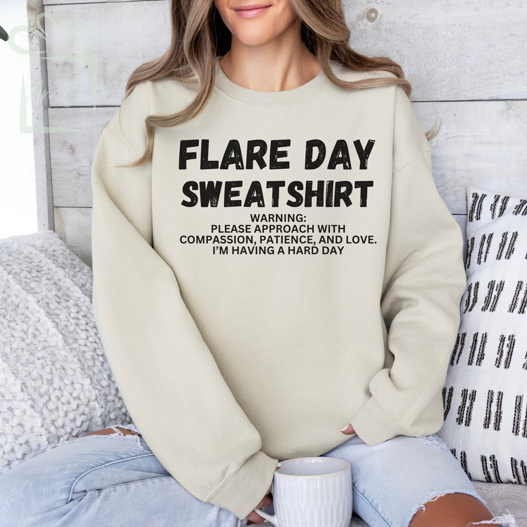 Flare Day Sweatshirt Gift for Chronic Illness, Fibro Warrior Sweater ...