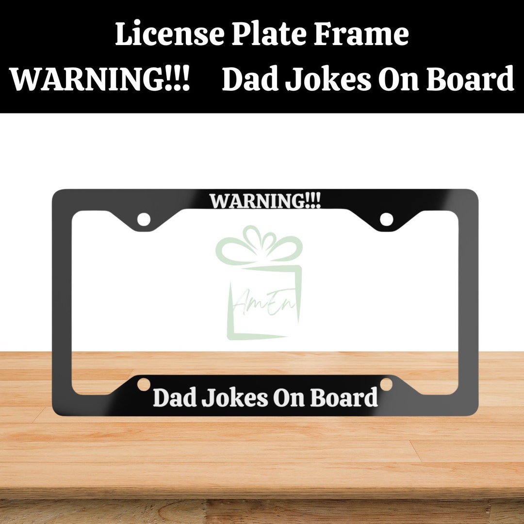 Dad Jokes License Plate Frame Gift New Car Decor Funny Dad Gift License ...