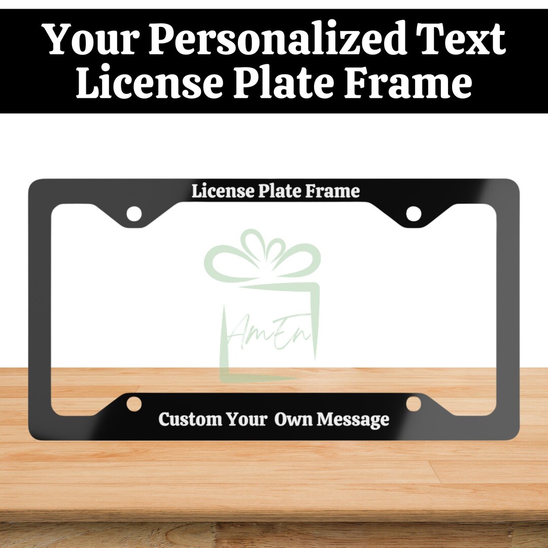 Custom License Plate Frame Gift, Custom Car Accessory , Personalized ...