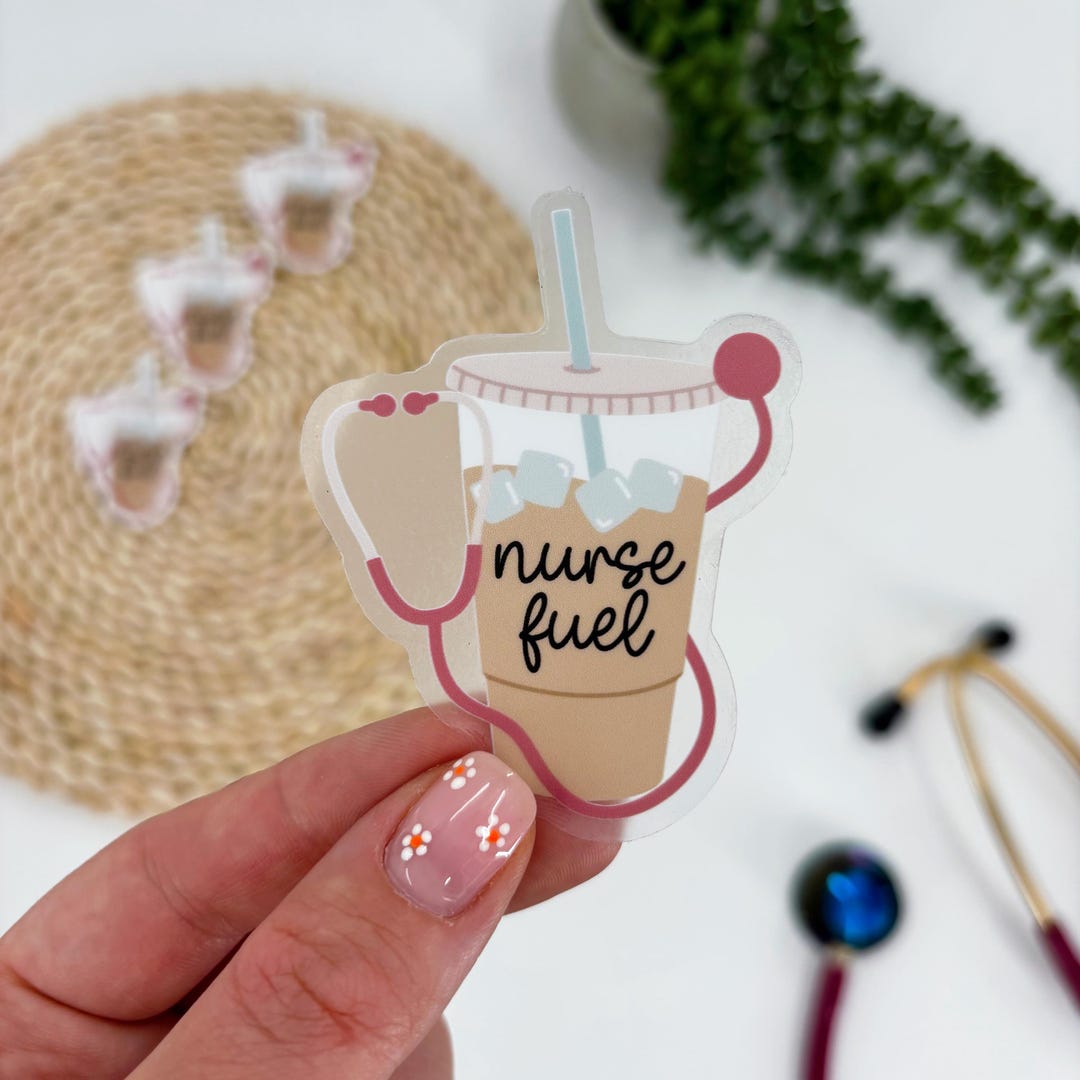 Nurse Fuel Sticker, Nurse Coffee Sticker, Iced Coffee Sticker ...