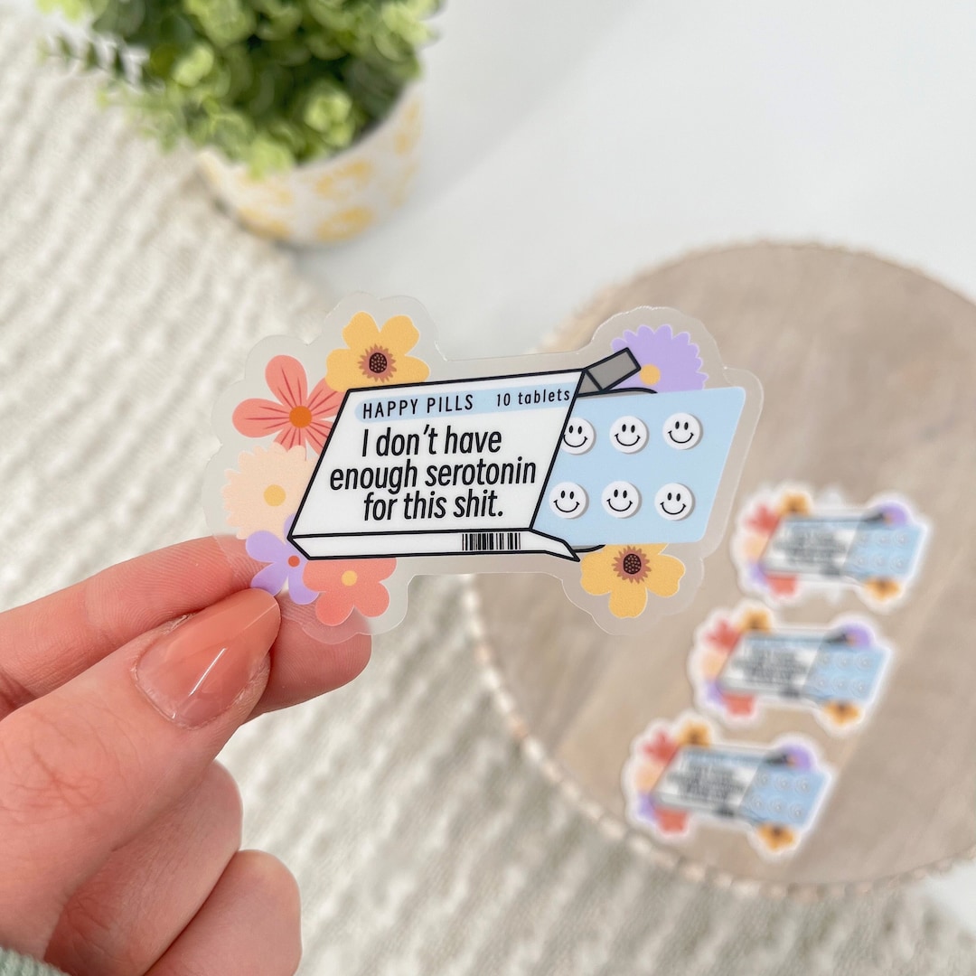Serotonin Sticker, Funny Saying Sticker, Medication Sticker, Mental ...