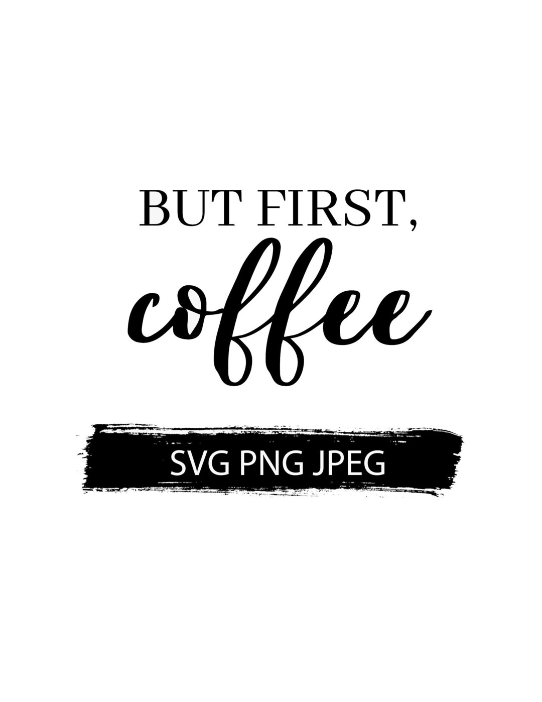 But First Coffee SVG Coffeelover SVG Fall SVG for Cricut Cameo Tshirts ... But First Coffee SVG Coffeelover SVG Fall SVG for Cricut Cameo Tshirts ...