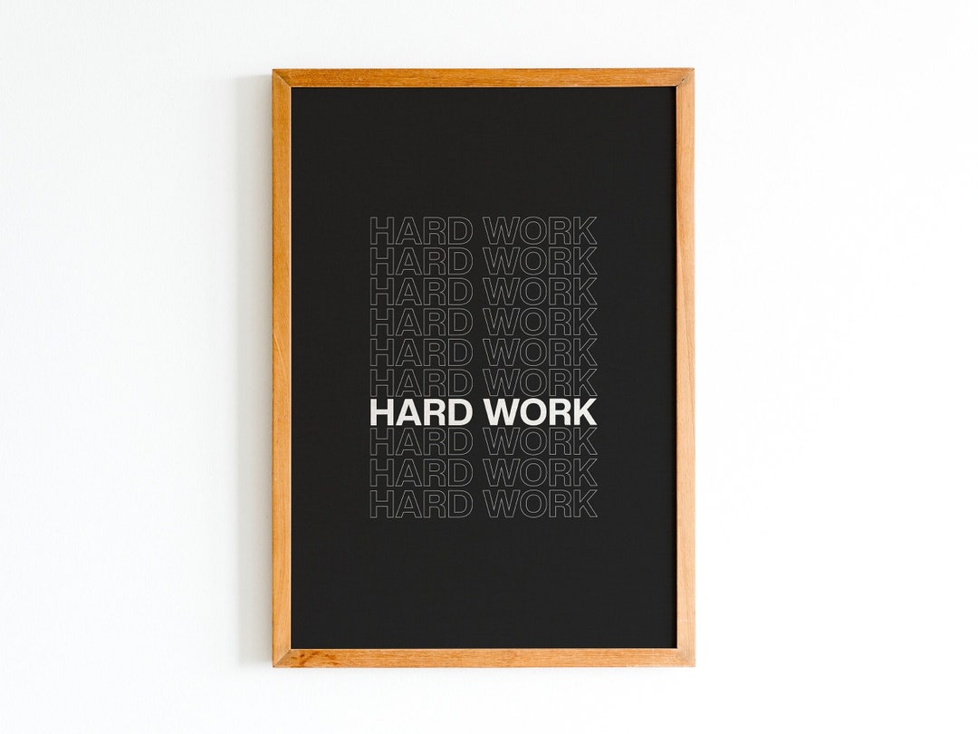 Hard Work Motivational Quote Black and White Wall Art Print - Etsy