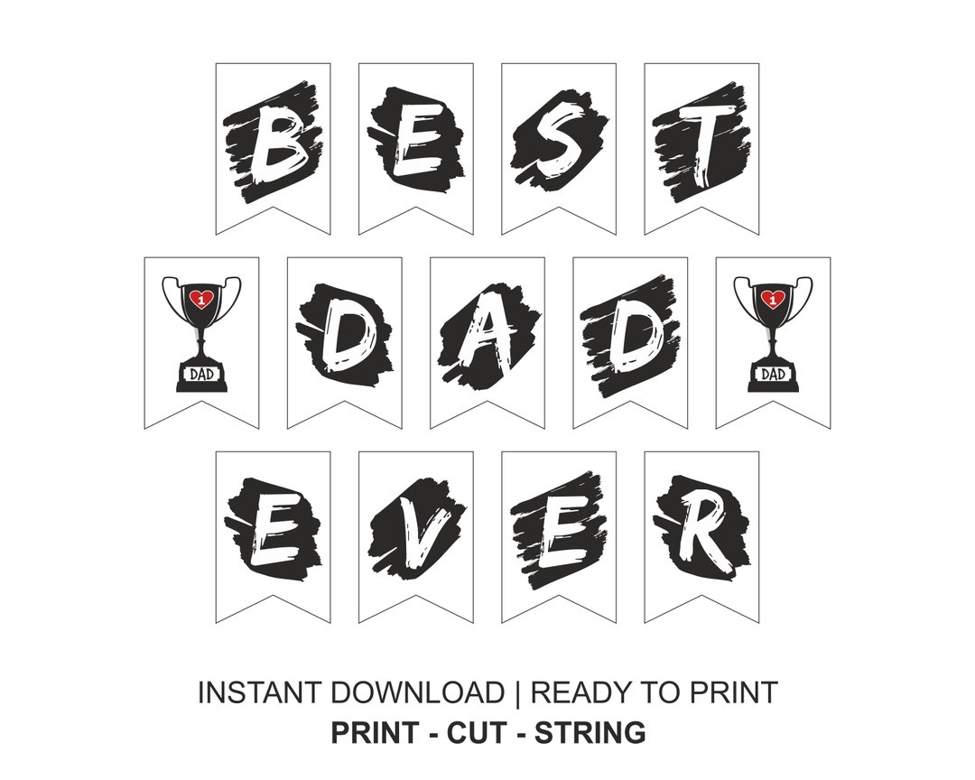 Best Dad Ever Banner Printable Fathers Day Decor Digital - Etsy