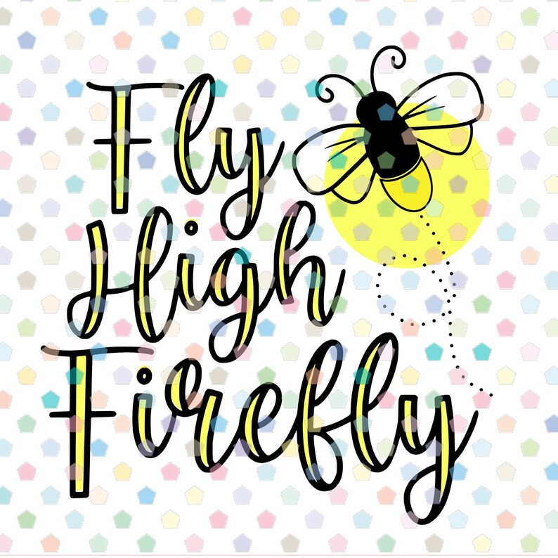 Fly High Firefly SVG and Pngs Digital Download - Etsy